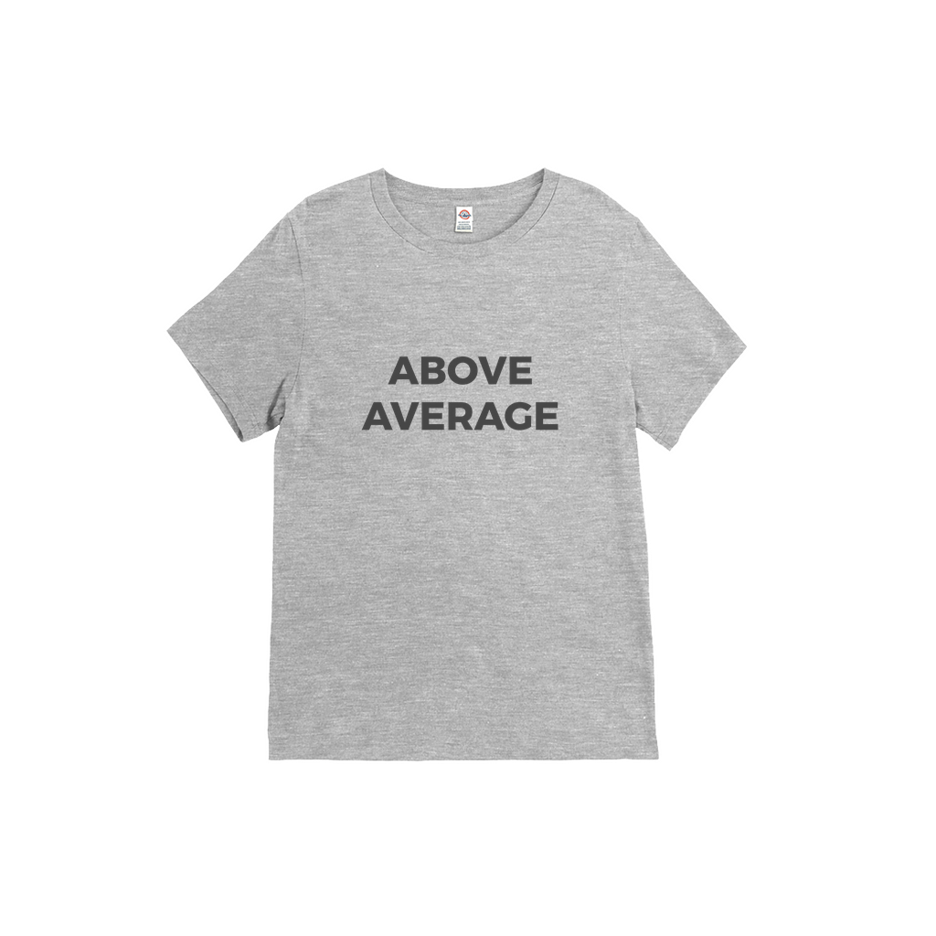 Above Average T-Shirt – CAPRON ARTS